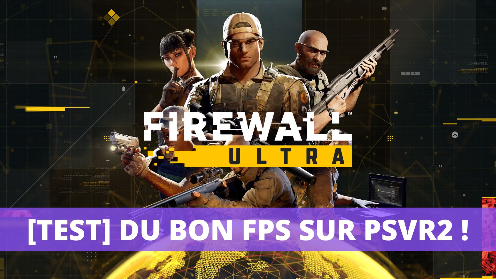 Test de Firewall Ultra [PSVR2] - Une suite qui fait plaisir sur PS5 ...